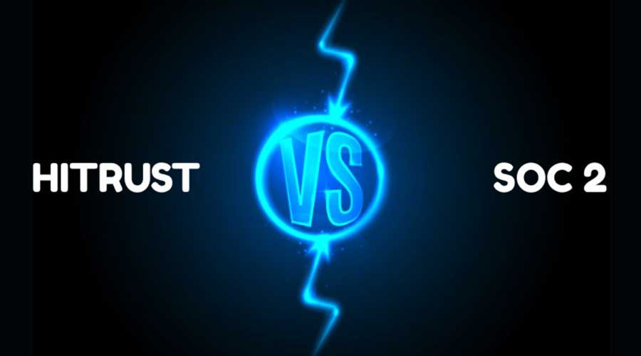 HITRUST vs SOC 2: Which is better for your business?